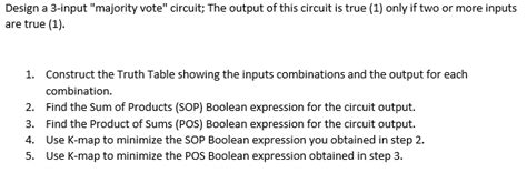 Solved Design A Input Majority Vote Circuit The Output Chegg