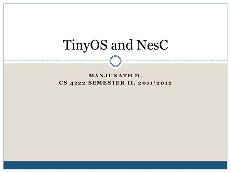 Ppt Tinyos And Nesc Powerpoint Presentation Free Download Id 2053749