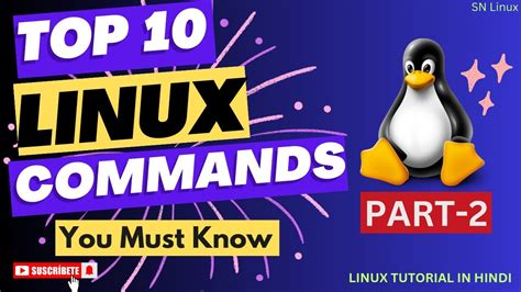 Linux Commands You Need To Know Part 2 Complete Linux Commands Sn Linux Youtube