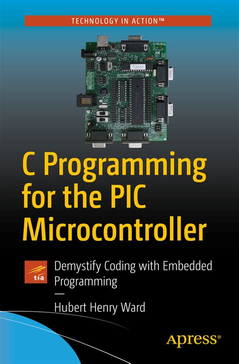 Cover C Programming For The PIC Microcontroller Demystify Coding With Embedded Programming Book