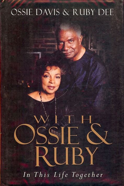 With Ossie And Ruby In This Life Together Ossie Davis