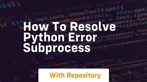 How To Resolve Python Error Subprocess Youtube