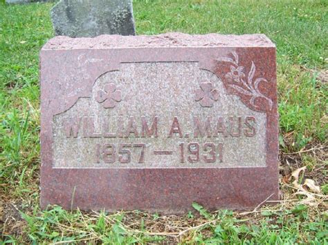 William Andrew Maus 1857 1931 Memorial Find A Grave