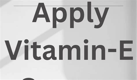 How Applying Vitamin E On Your Face Can Transform Your Skin