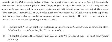 solved consider an m m 1 queueing system with arrival λ and