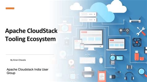 Cloudstack Tooling Ecosystem Kiran Chavala Shapeblue Ppt