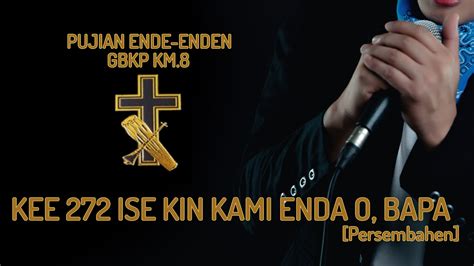 Kee 272 Ise Kin Kami Enda O Bapa Gbkp Rg Km 8 Pd Bulan Medan