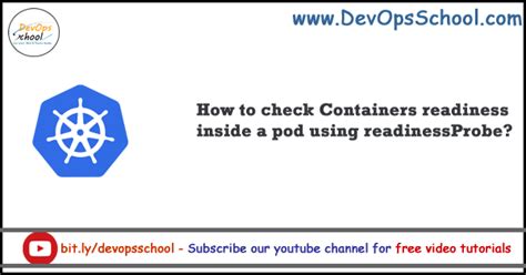 How To Check Containers Readiness Inside A Pod Using Readinessprobe Devopsschool