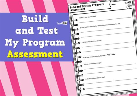 Build And Test My Program Assessment Teacher Resources And Classroom Games Teach This