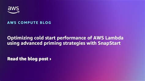 Optimizing Cold Start Performance Of Aws Lambda Using Advanced Priming