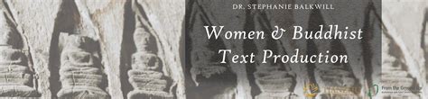 Guest Lecture Dr Stephanie Balkwill On Women And Buddhist Text