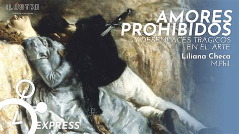 Amores Prohibidos Y Desenlaces Trágicos En El Arte