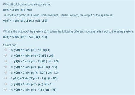 Solved When The Following Causal Input Signal X1t 2 Sin