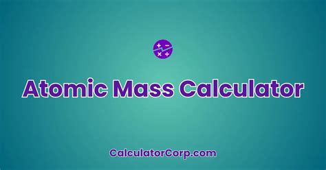 Atomic Mass Calculator Find The Molar Mass Of Any Chemical Compound