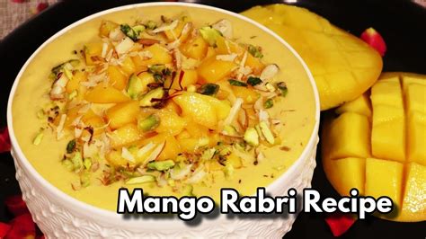Rabri Recipe Beat The Summer Heat With This Heavenly Mango Rabri So