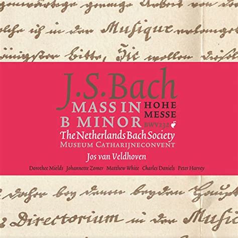 Jp Bach Mass In B Minor Bwv 232 The Netherlands Bach