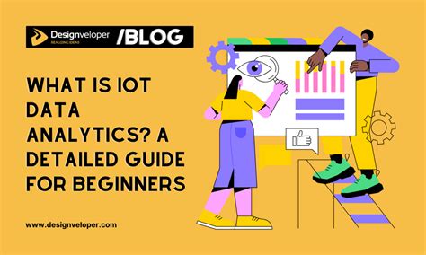 What Is Iot Data Analytics A Detailed Guide For Beginners Designveloper
