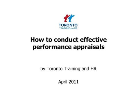 How To Conduct Effective Performance Appraisals April 2011 Ppt
