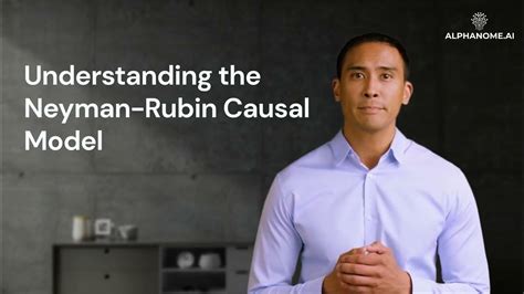 The Neyman Rubin Causal Model An Essential Tool For Investors Youtube