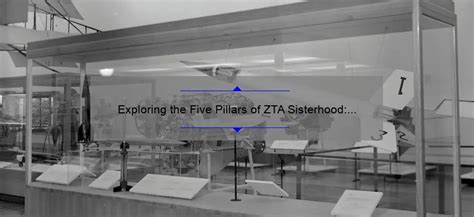 Exploring The Five Pillars Of Zta Sisterhood A Comprehensive Guide