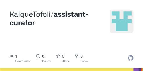 GitHub KaiqueTofoli Assistant Curator