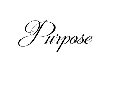Purpose Cursive Tattoo