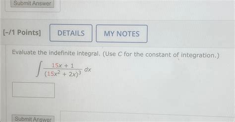 Solved 1 ﻿points Evaluate The Indefinite Integral Use C