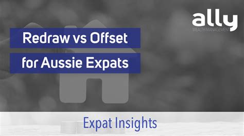 redraw vs offset implications for aussie expats ally wealth management