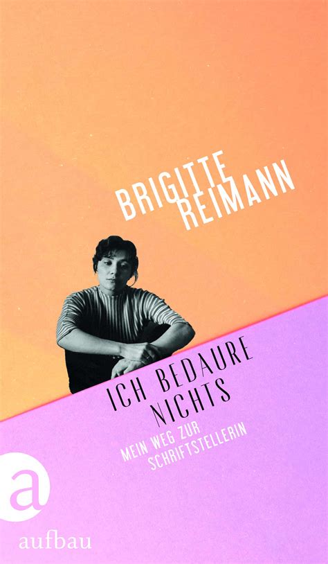 Ich Bedaure Nichts Brigitte Reimann Aufbau