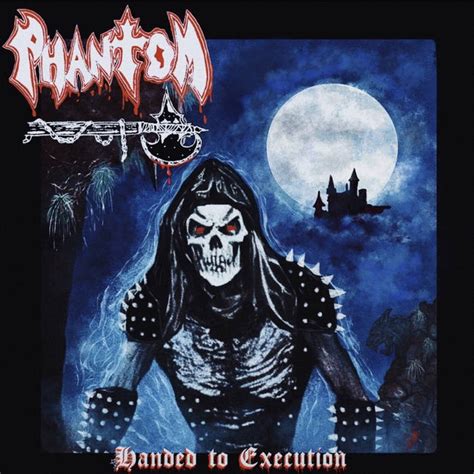 Phantom Handed To Execution Vicious Witch Records