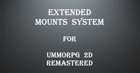 Extended Mounts For Ummorpg 2d Remastered Integration Unity Asset Store