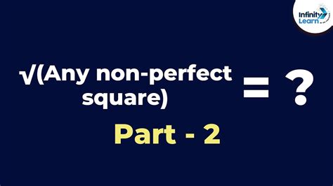 √any Non Perfect Square Part 2 Fun Math Dont Memorise Youtube