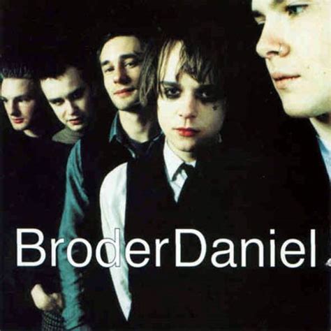 Broder Daniel Broder Daniel Lyrics And Tracklist Genius