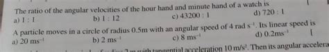 A Particle Moves In A Circle Of Radius M With An Angular Speed Of Ra