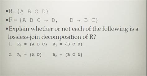 solved r {a b c d} f {a b c d d → b c} explain
