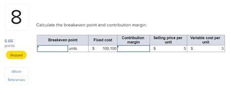 Solved Calculate The Breakeven Point And Contribution Chegg