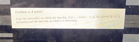 solved problem 4 8 points find the interval s on which the