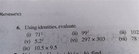 Mathematics6 Using Identities Evaluatei 712ii 992iii 102v