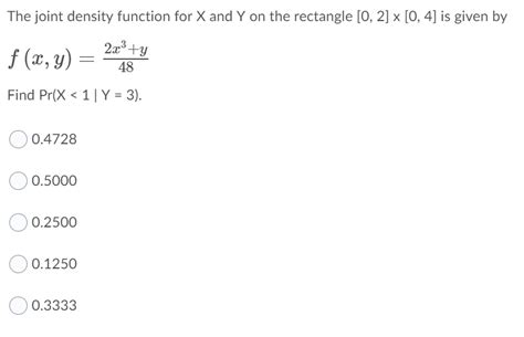 Solved The Joint Density Function For X And Y On The