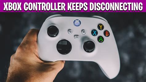 Xbox Controller Keeps Disconnecting Fix Xbox One And Series X Controller