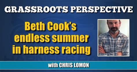 Beth Cooks Endless Summer In Harness Racing Harness Racing Update