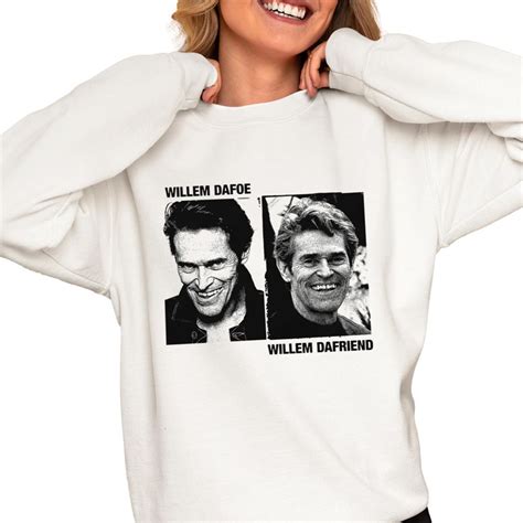 Willem Dafoe Willem Dafriend Shirt