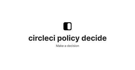 Circleci Policy Decide Fig