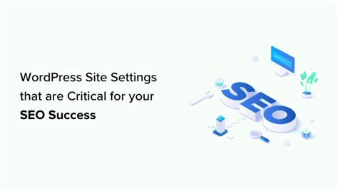 13 wordpress site settings that are critical for seo success