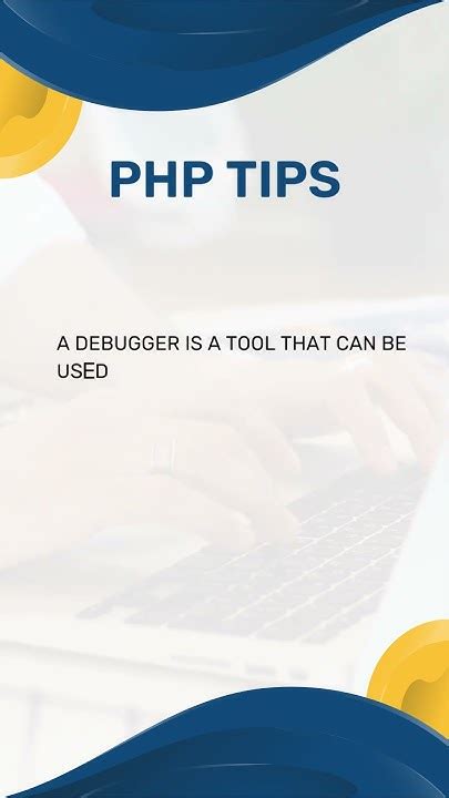 15 Use A Debugger To Step Through Your Code And Debug Errors Php