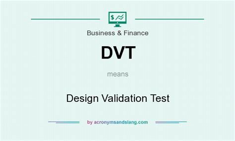 Dvt Design Validation Test In Business And Finance By