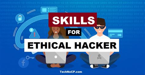 what skills are required for ethical hacker technocp