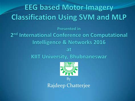 Eeg Based Motor Imagery Classification Using Svm And Mlp Pdf