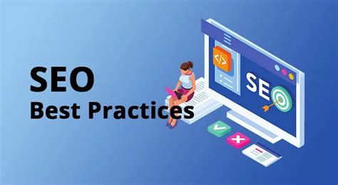 SEO Best Practices: A Comprehensive Guide for Online Visibility