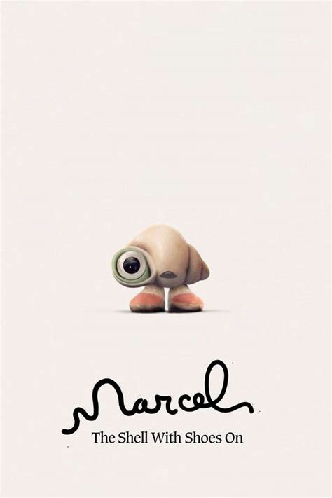 Marcel The Shell With Shoes On The Process Of Moving On The Geekwave